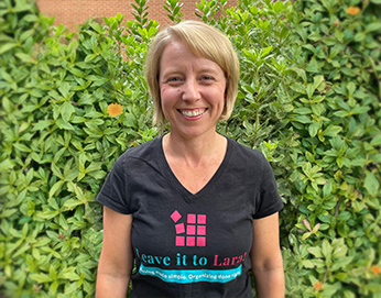 About Professional Organizer - Leave it to Lara!